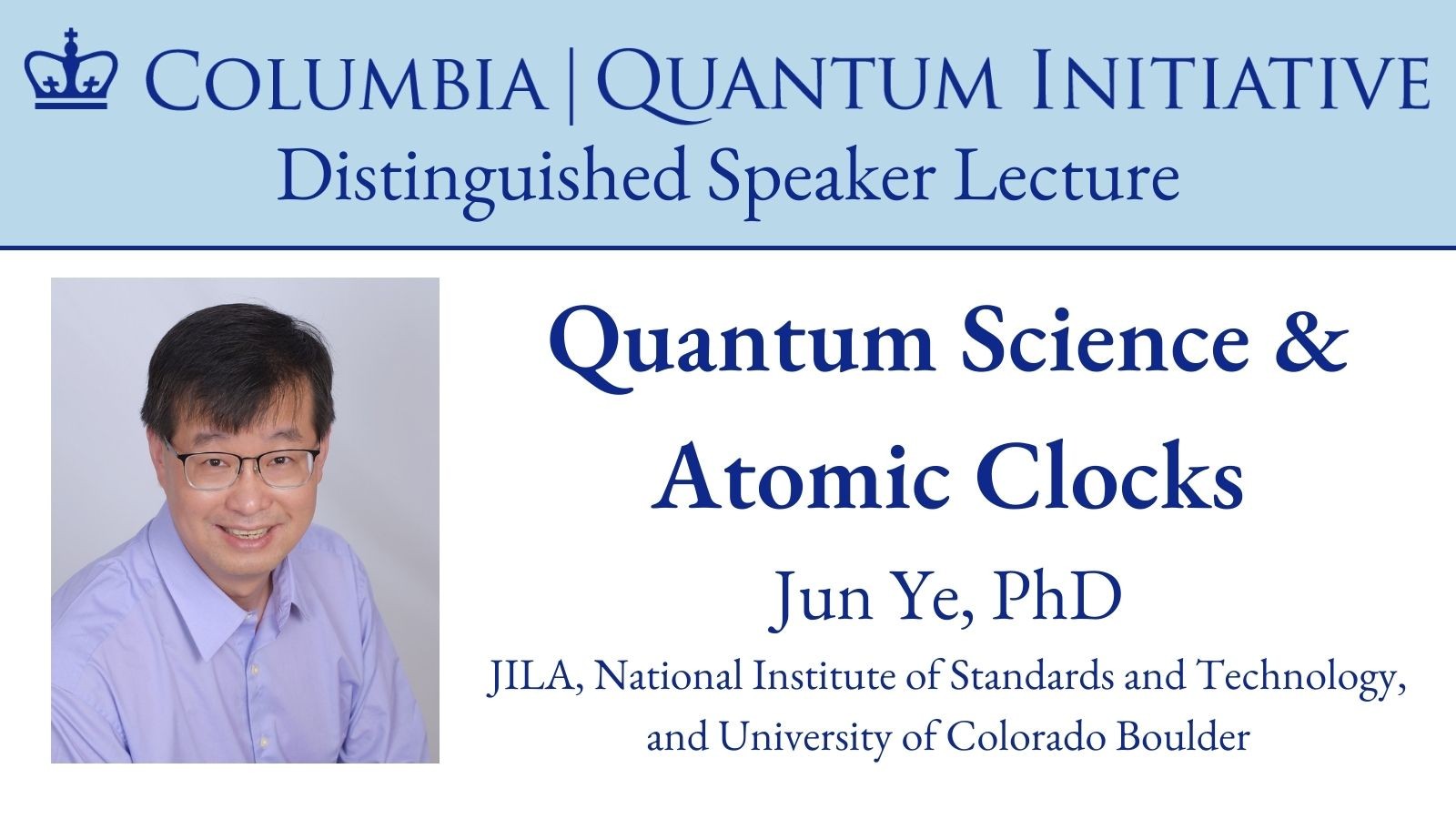 CQI Distinguished Speaker Lecture: Jun Ye | Columbia Quantum Initiative CQI Distinguished Speaker Lecture: Jun Ye | Columbia Quantum Initiative